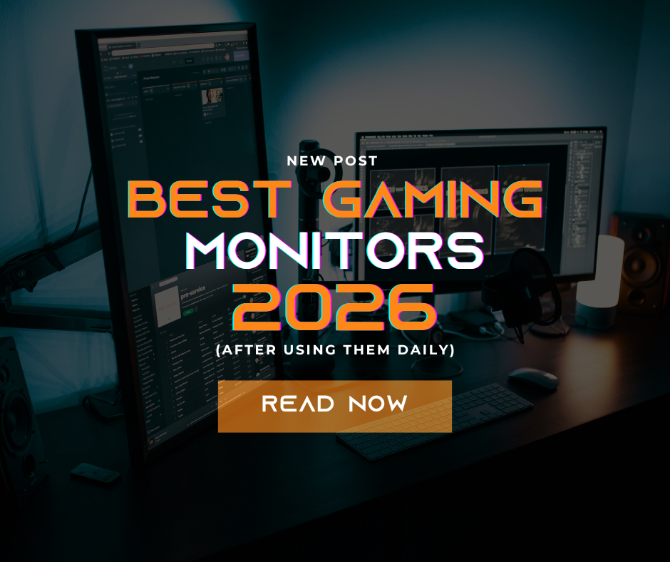 The Gaming Monitors I’d Actually Buy in 2026 (After Using Them Daily)